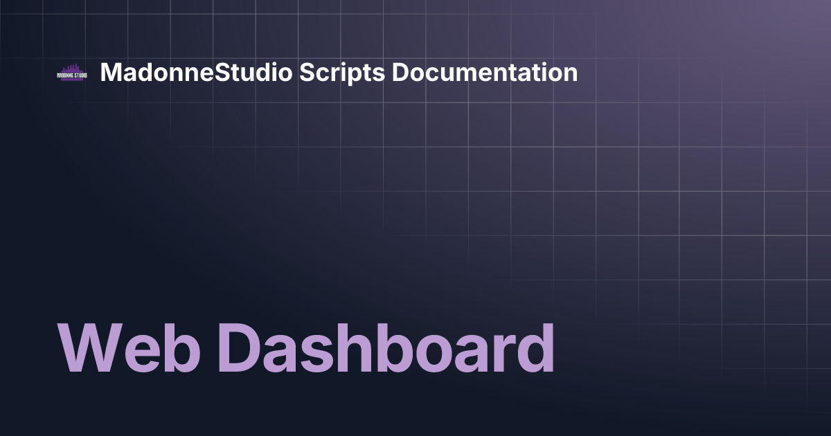 Web Dashboard | MadonneStudio Scripts Documentation