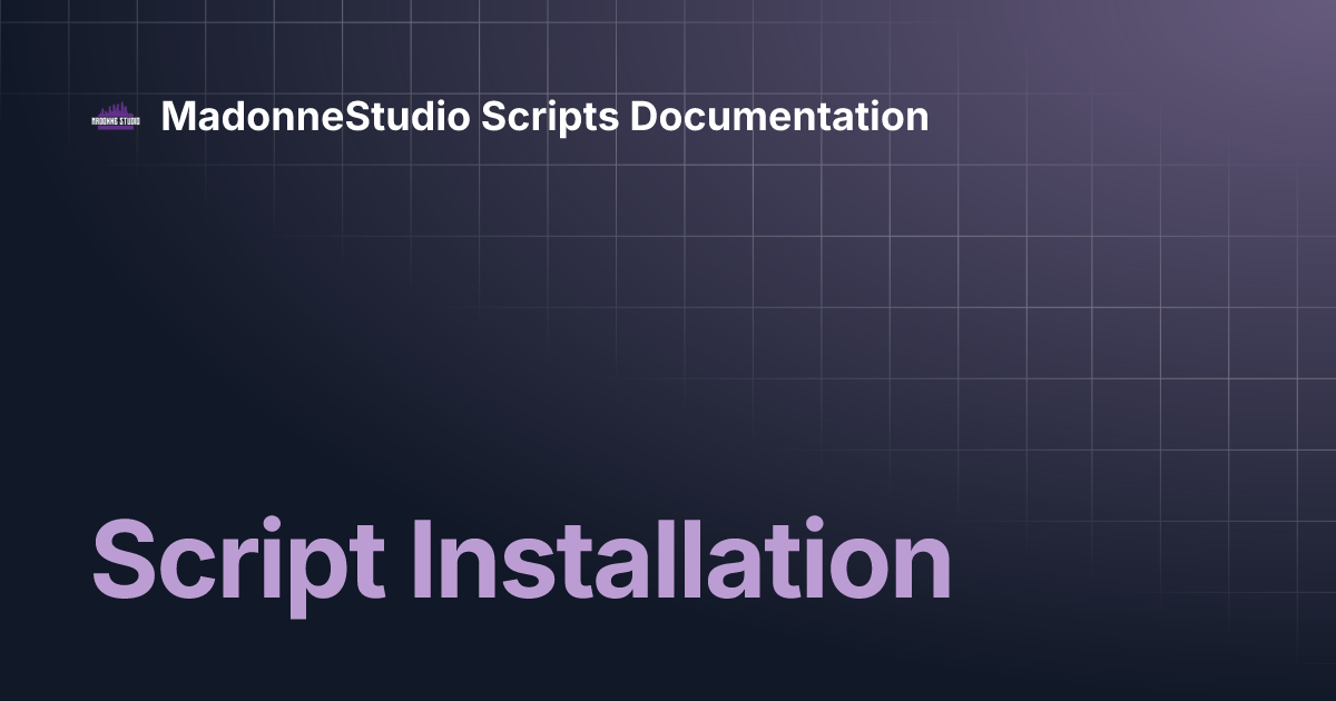 Script Installation | MadonneStudio Scripts Documentation