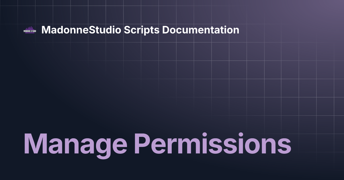 Manage Permissions | MadonneStudio Scripts Documentation