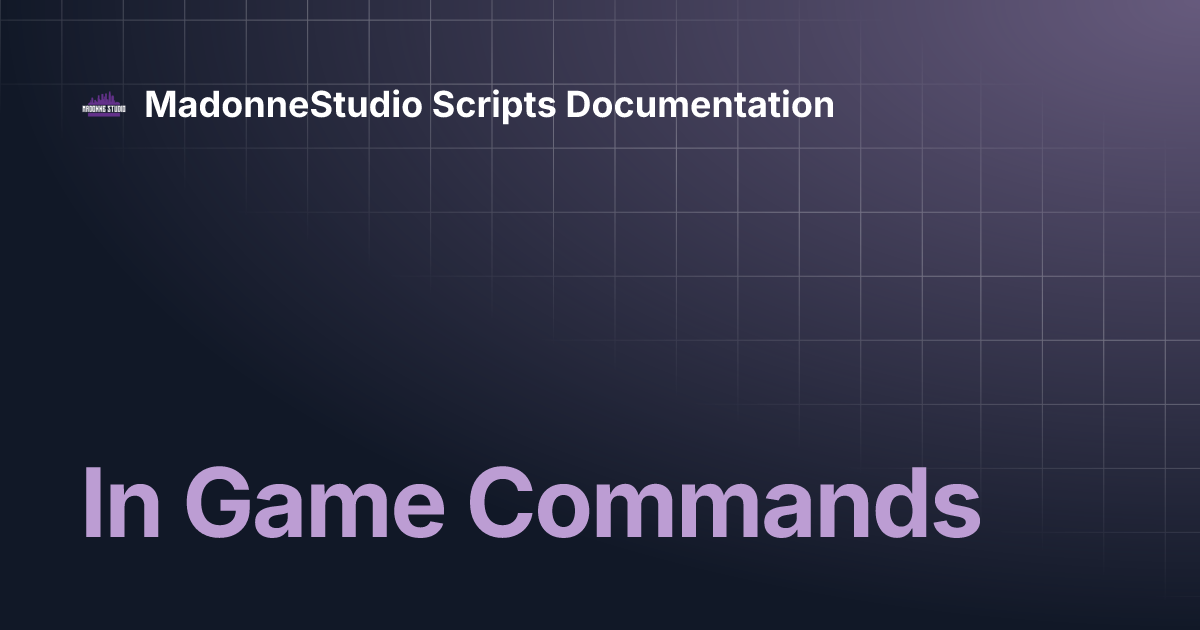 In Game Commands | MadonneStudio Scripts Documentation