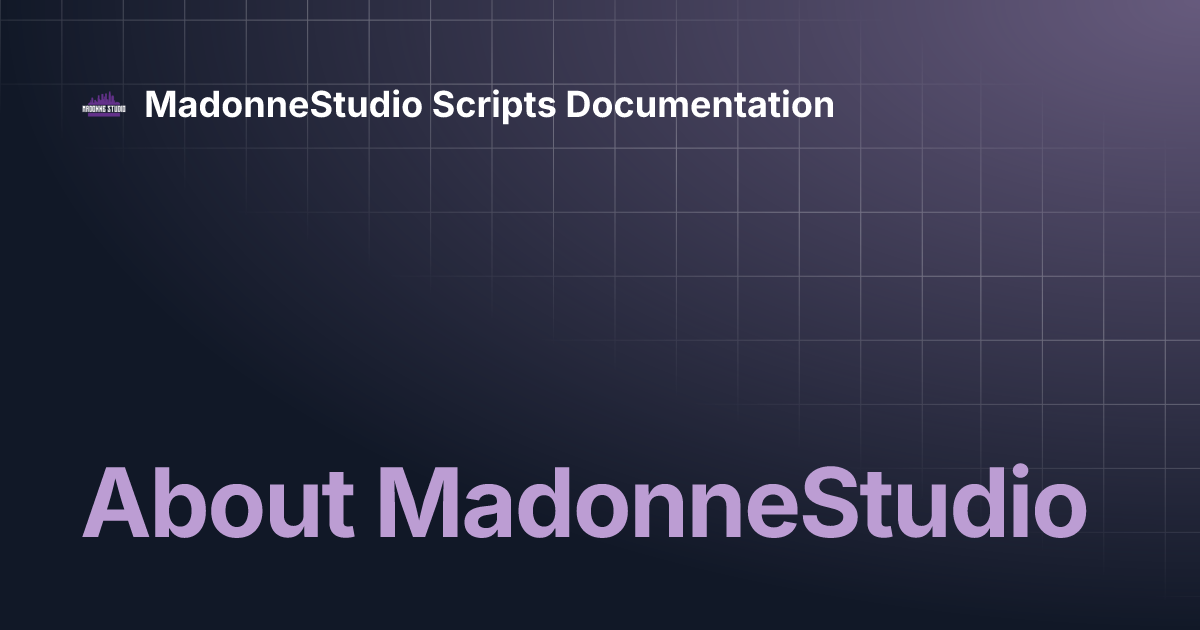 About MadonneStudio | MadonneStudio Scripts Documentation