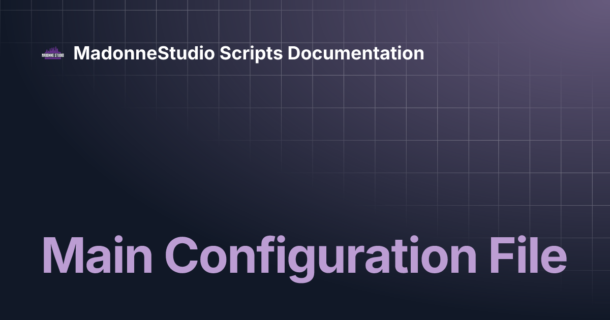 Main Configuration File | MadonneStudio Scripts Documentation