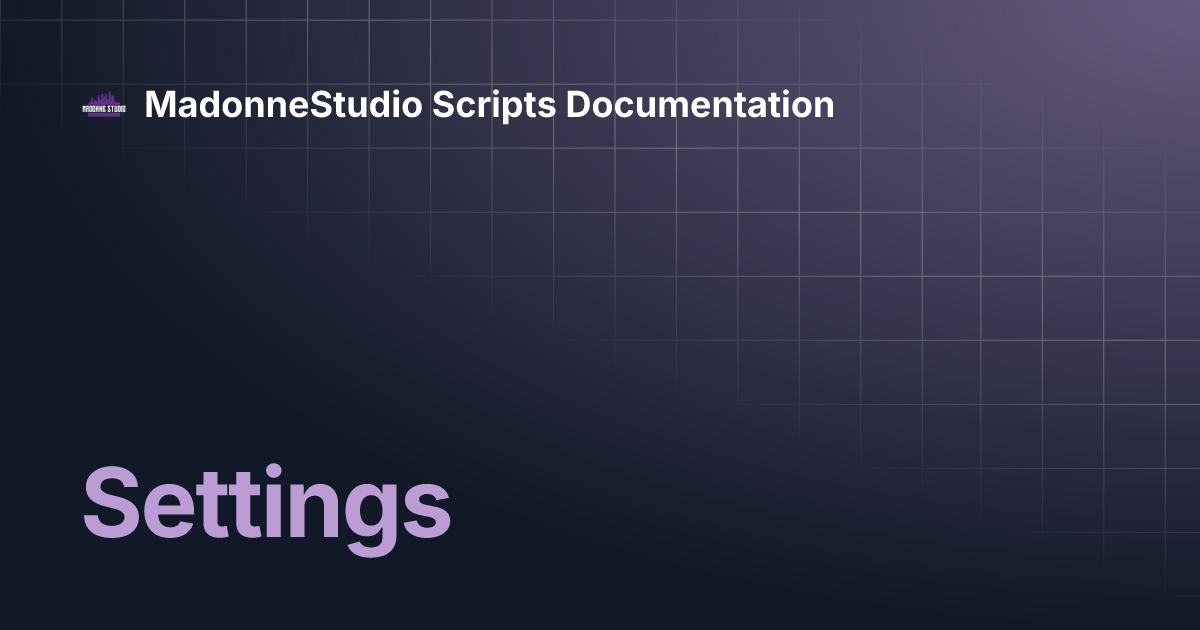 Settings | MadonneStudio Scripts Documentation